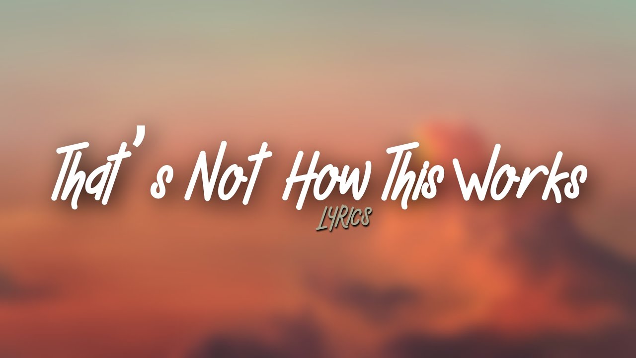 Charlie Puth - That’s Not How This Works (Lyrics) ft. Dan + Shay - YouTube
