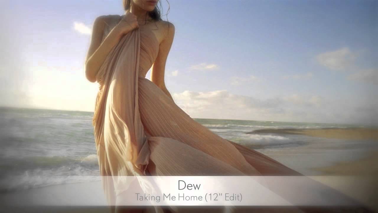 Dew - Taking Me Home (12" Edit) - YouTube