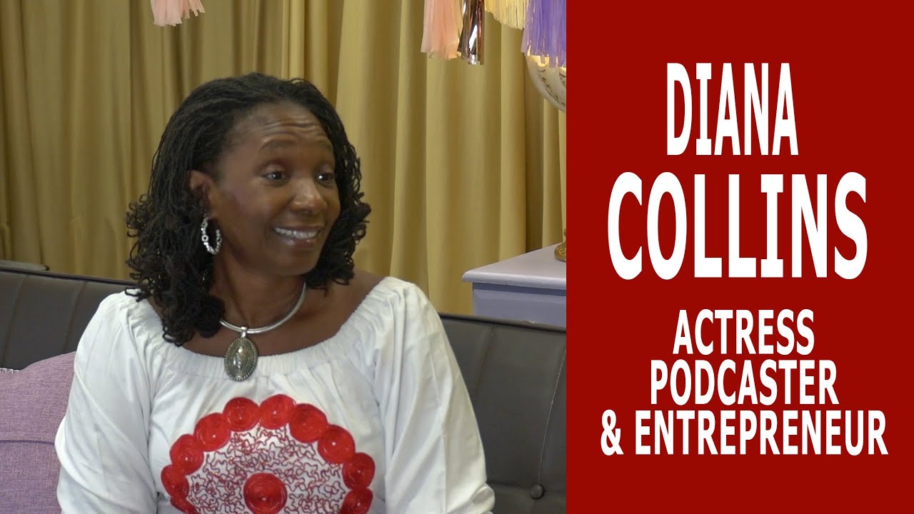 Say hello to actress, podcaster, and entrepreneur Diana Collins! - YouTube