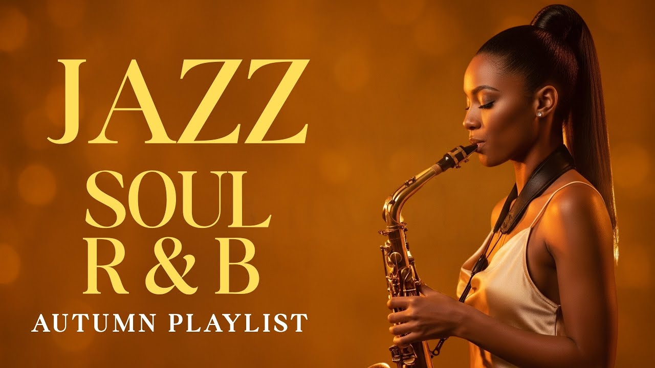 Autumn Smooth Jazz – Cozy Saxophone & Relaxing Fall RnB Vibes - YouTube