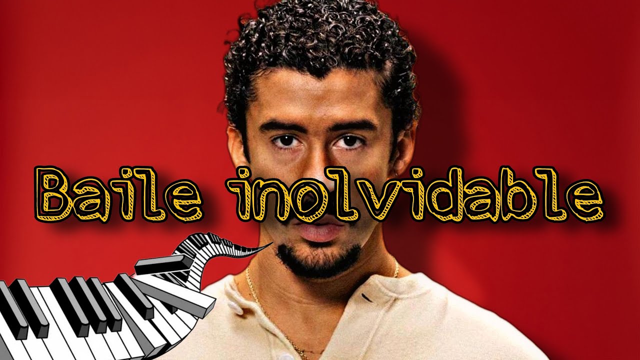 BAD BUNNY - BAILE INoLVIDABLE | Piano cover | SOLO by Juanxinmiedo ...