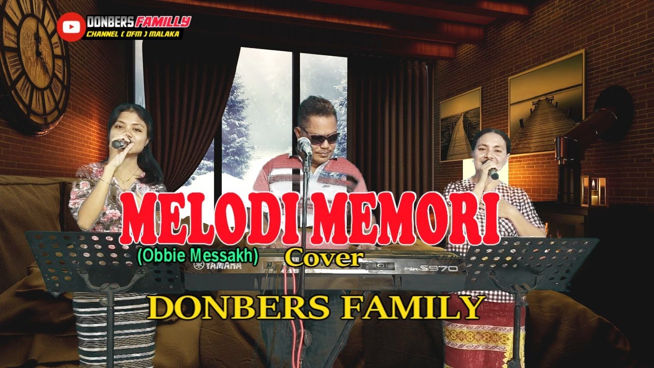 MELODI MEMORI-(Obbie Messakh)-Cover-DONBERS FAMILY Channel (DFC) Malaka ...