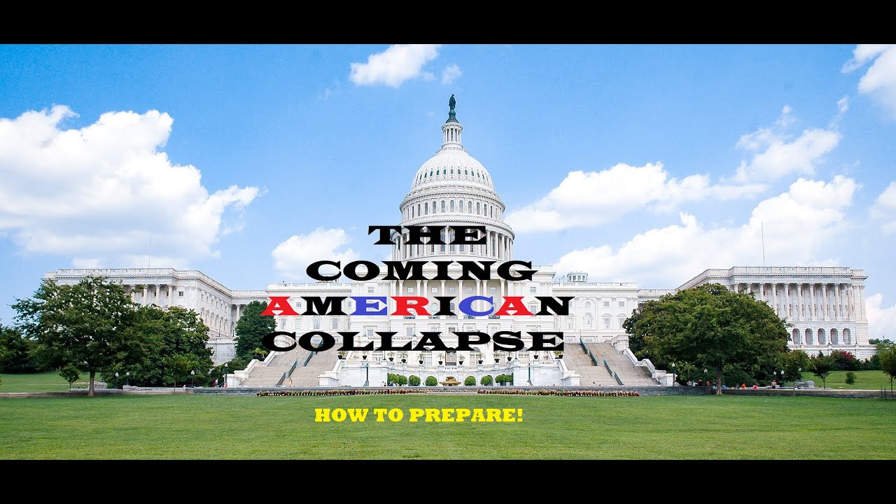 THE AMERICAN COLLAPSE, HOW TO PREPARE FOR WHAT IS COMING. A VIDEO TO ...