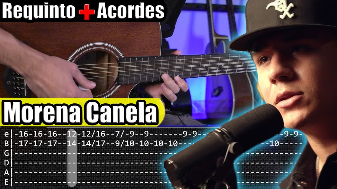 Morena Canela - Chino Pacas - Requinto + Acordes | TABS | Tutorial ...