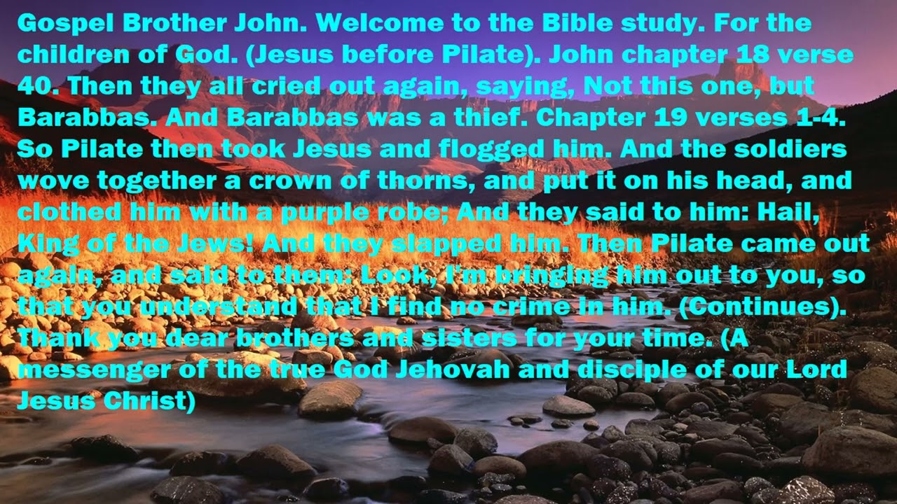 Gospel Brother And Apostle John Chapter 19 Verses 1 4 Bible Study Gospel Brother And Apostle John Chapter 19 Verses 1 4 Bible Study