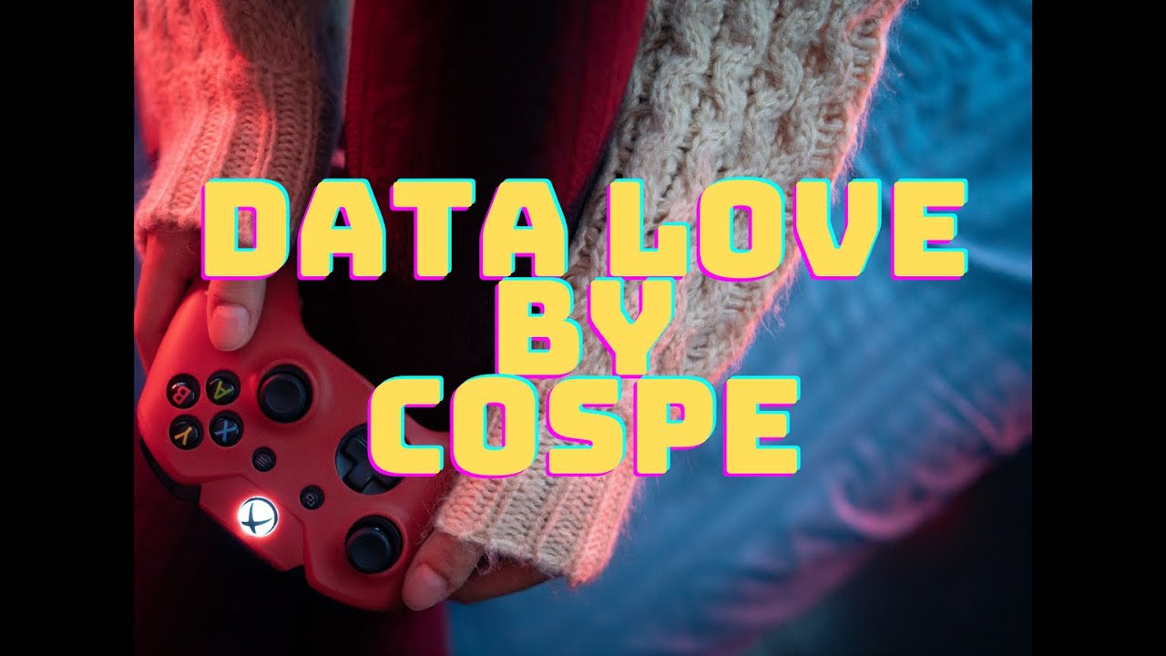 Data Love - Cospe [GAMER] 🎮 [STREAM] 🎮 [twitch.tv] - YouTube