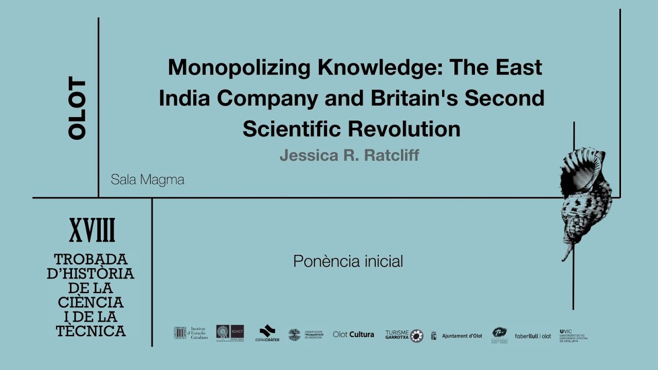 Monopolizing Knowledge: The East India Company & Britain's Second Scientific(...) | Jessica ...