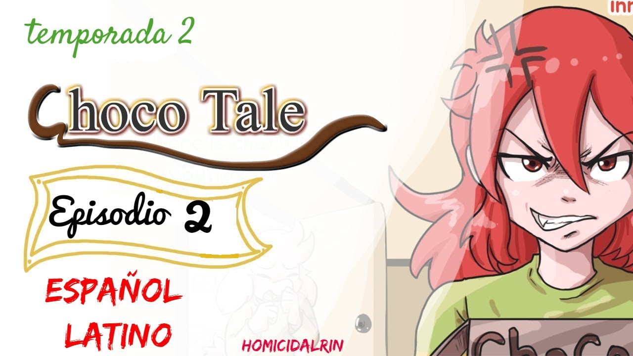 Choco-Tale *S2* EP#2. -Fandub en español- - YouTube