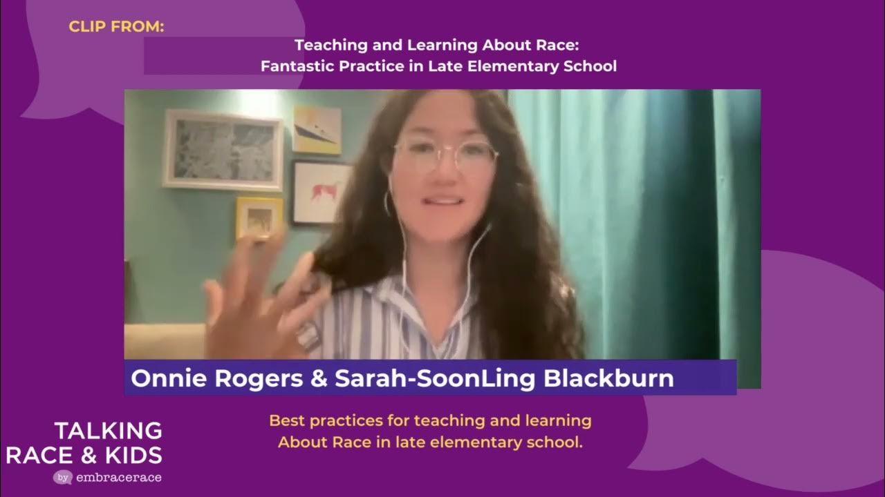 Best practices for teaching and learning About Race in late elementary ...