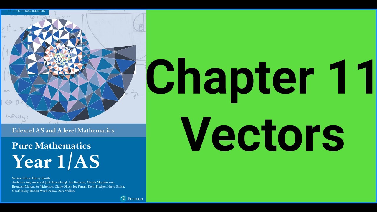 Edexcel A level Mathematics | Chapter 11 Vectors part 1 of 2 - YouTube