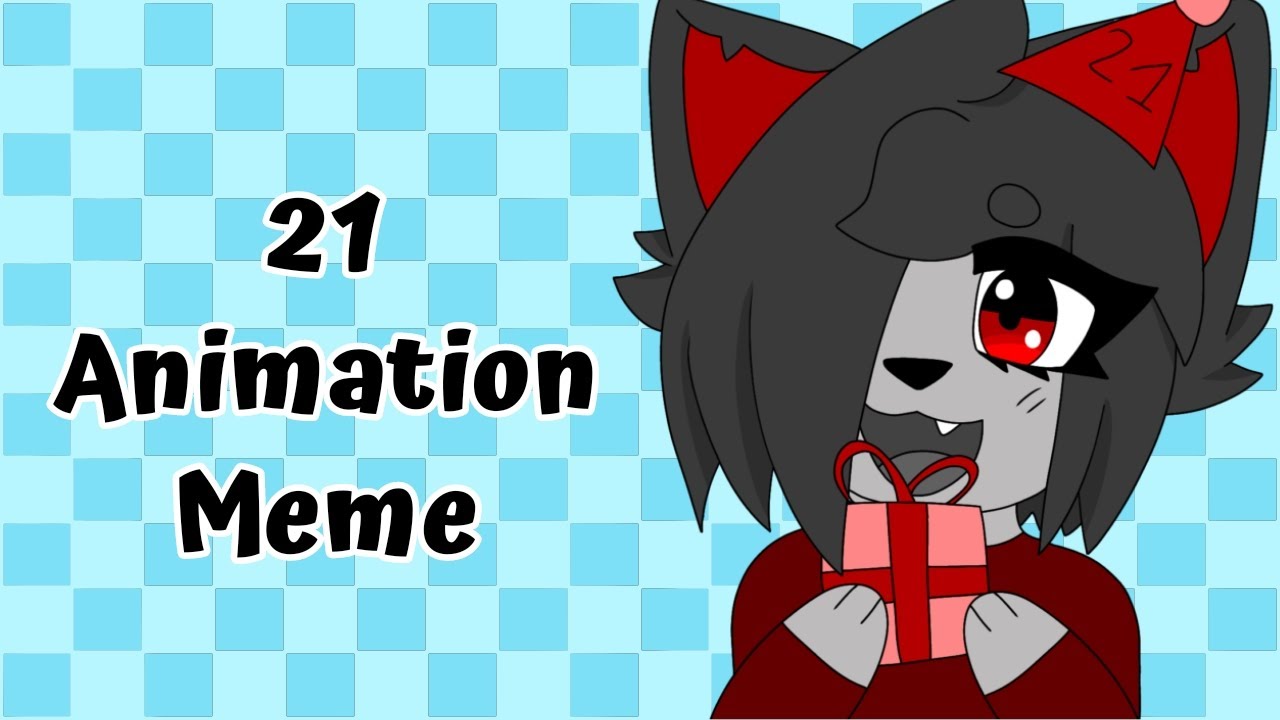 21 Animation Meme - 21st bday - YouTube