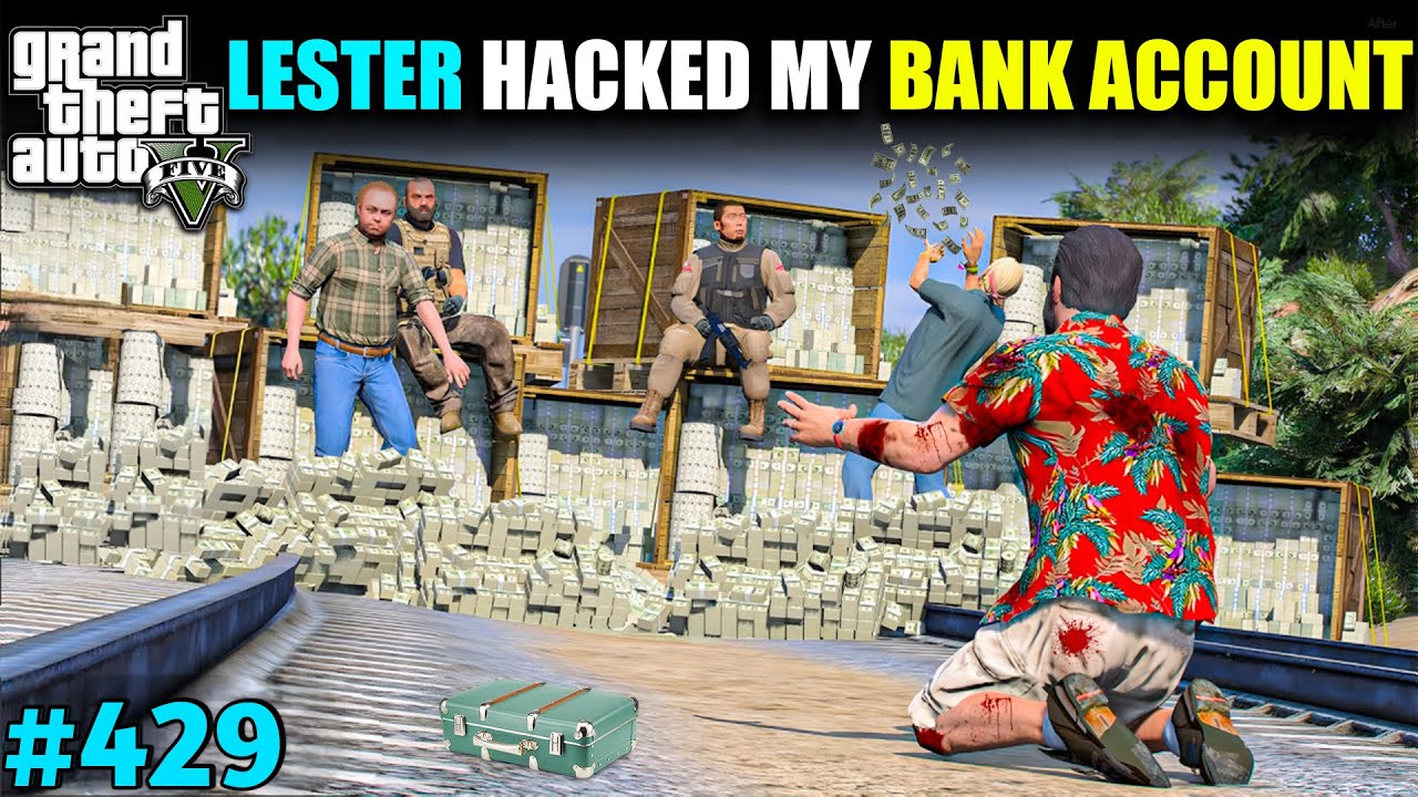LESTER HACKED MICHAEL'S BANK ACCOUNT | GTA V GAMEPLAY #429 GTA V - YouTube