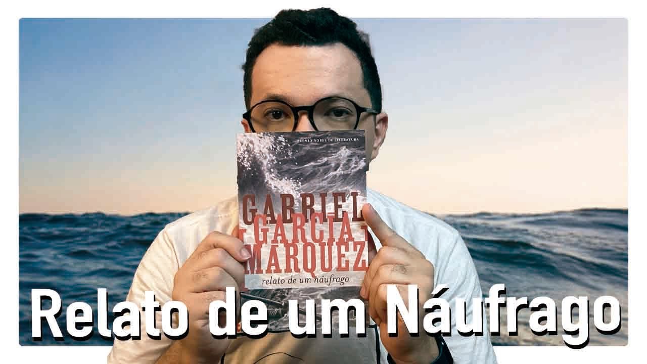 Relato de um náufrago, uma história verídica, de Gabriel Garcia Márquez ...