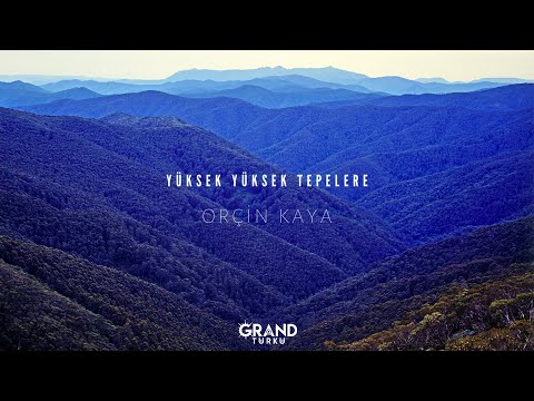 Orçin Kaya - Yüksek Yüksek Tepelere (Official Audio)