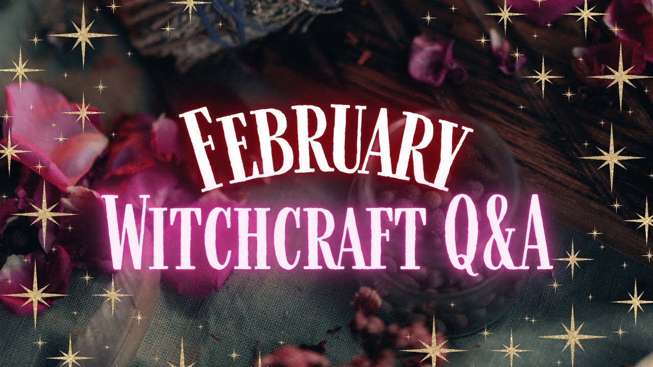 February Witchcraft Q&A - - YouTube