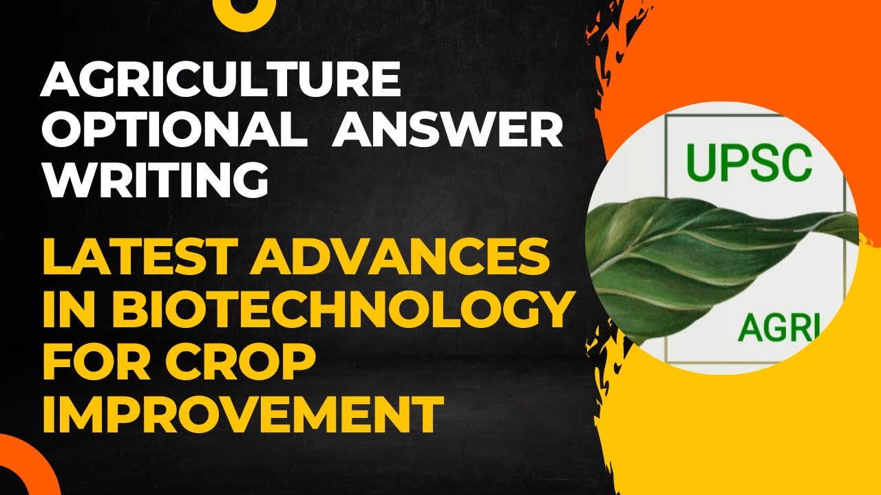 Latest Advances in Biotechnology for Crop Improvement | Agriculture ...