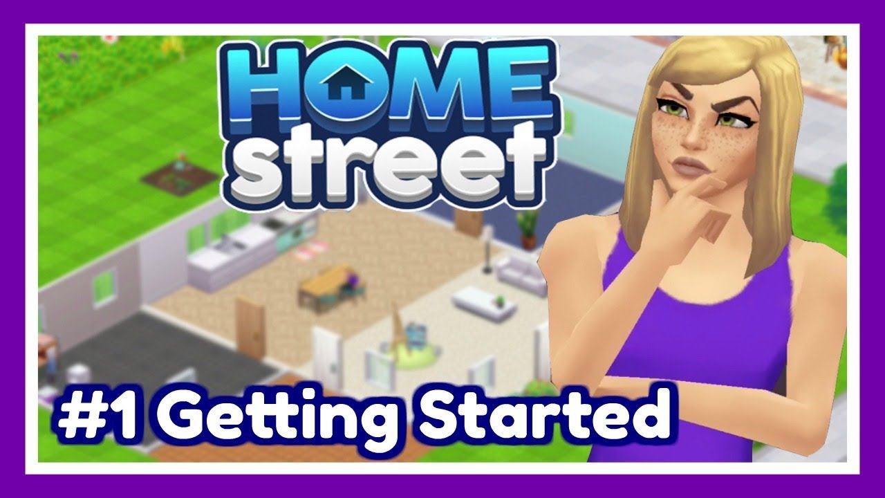 Home Street #1 Getting Started - YouTube