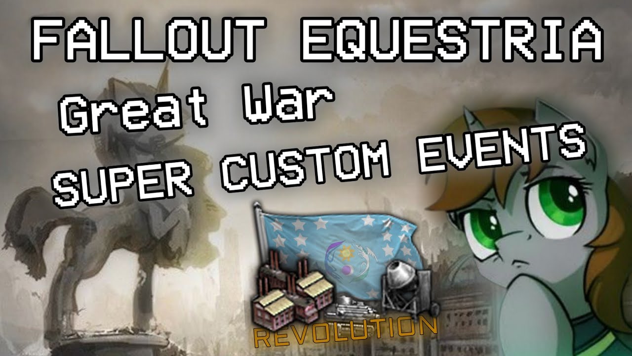 Fallout Equestria | Great War | Super custom events - YouTube