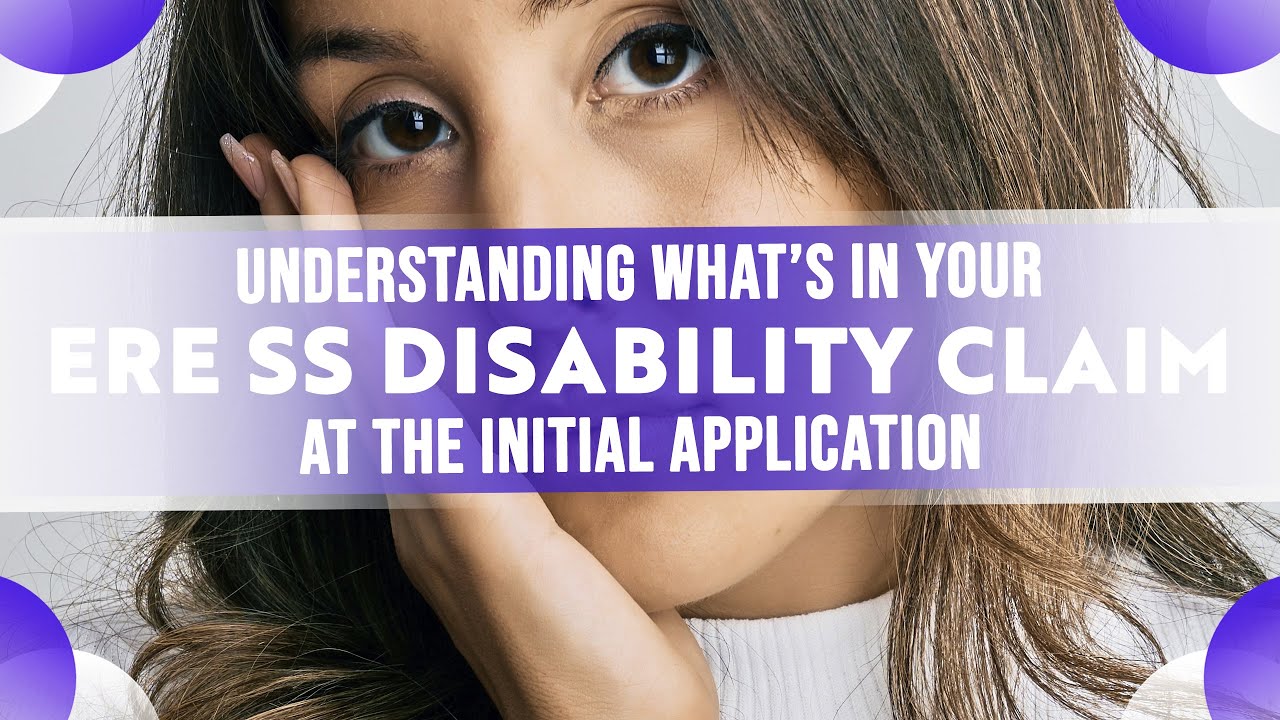 What's In Your ERE Social Security Disability Claim At The Initial ...