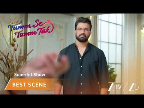 Tumm Se Tumm Tak | EP 398 | Best Scene | Zee TV APAC