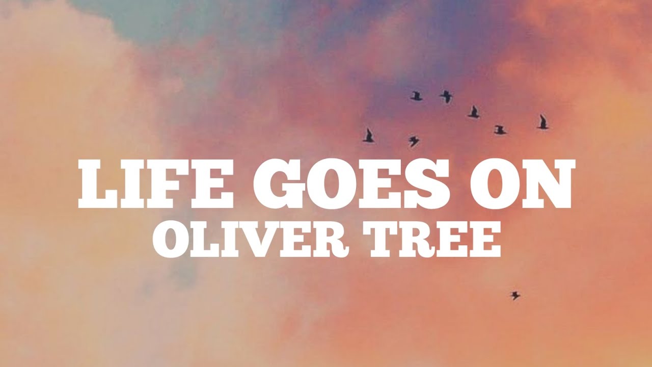 Oliver tree - Life Goes On Lyrics - YouTube