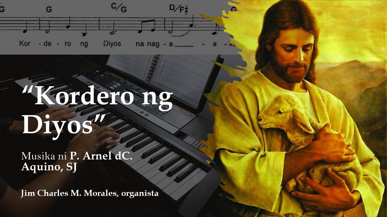 Kordero ng Diyos ni P. Arnel dC. Aquino, SJ - YouTube