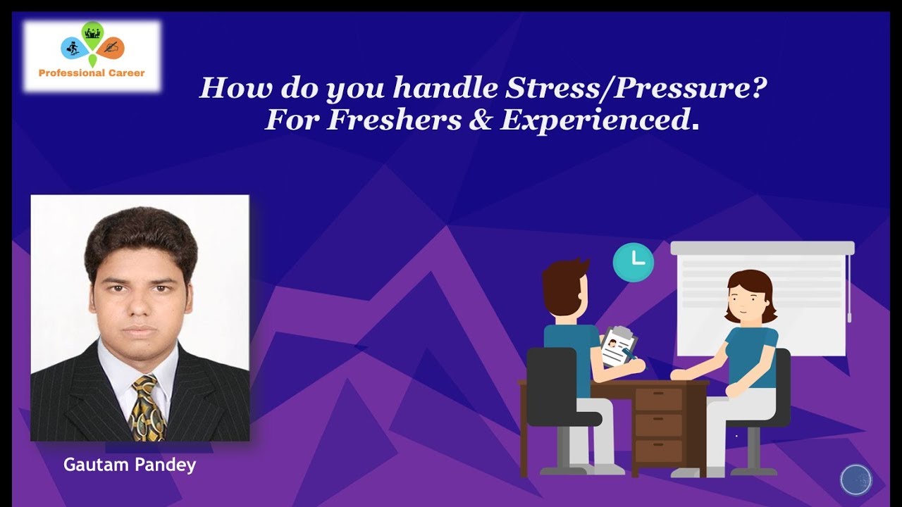 Do you work well under pressure? Answers to Stress Interview Questions ...