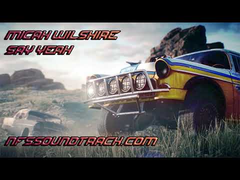 Micah Wilshire - Say Yeah (NFS Payback DLC Soundtrack)