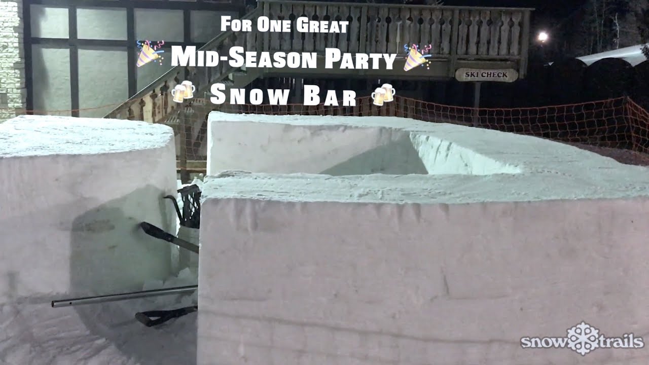 Snow Bar Build - Mid-Season Party at Snow Trails - YouTube
