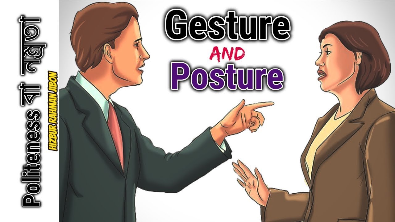 What is politeness? Politeness: Gesture and Posture || Hizbur Rahman ...