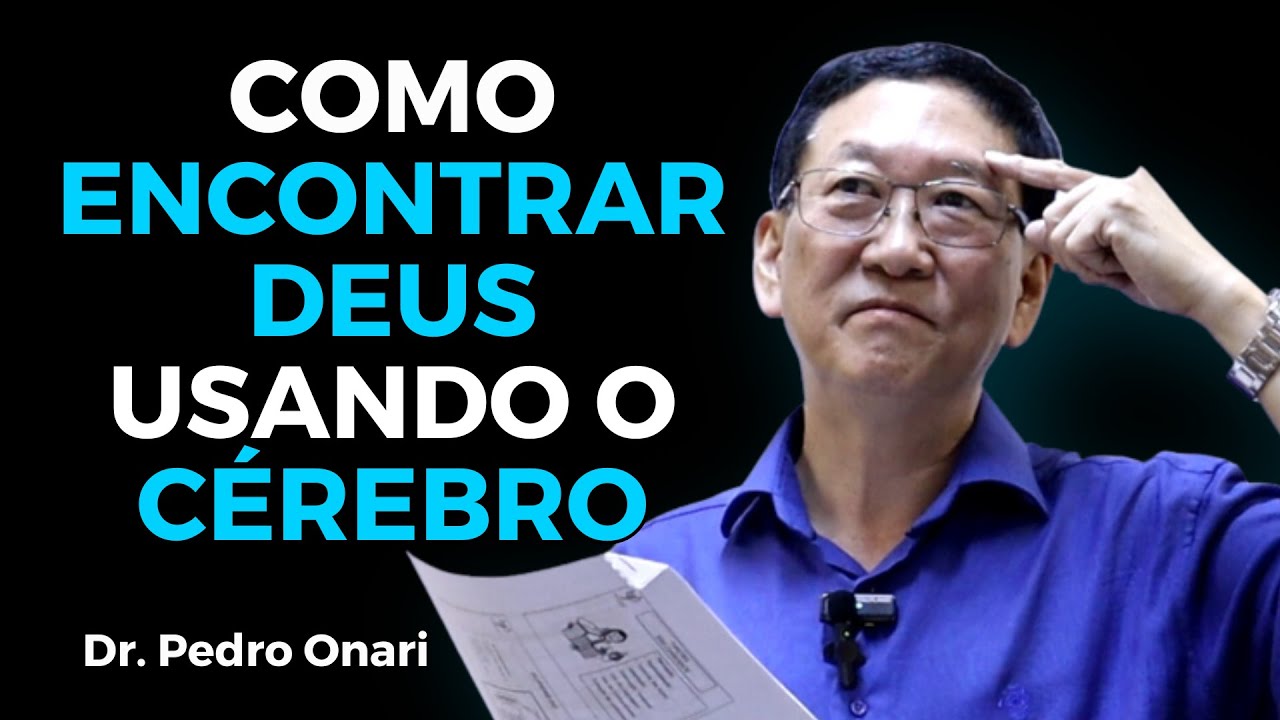 Como encontrar DEUS usando o CÉREBRO - Palestra Neurociência e Espiritualidade - Dr. Pedro Onari ...