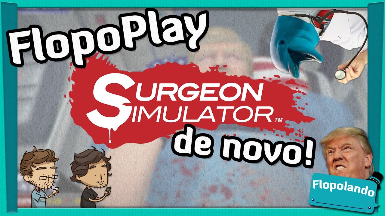 Surgeon Simulator - Donald Trump | FlopoPlay 7 - YouTube