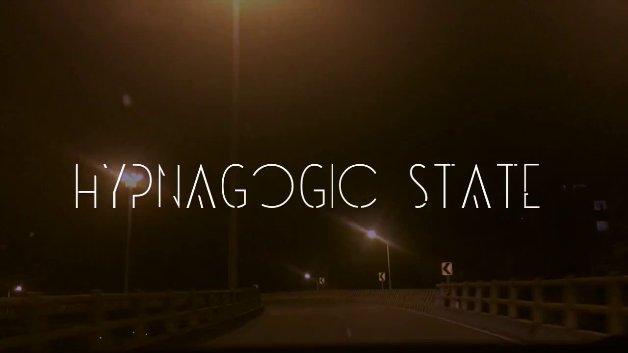Hypnagogic State - YouTube