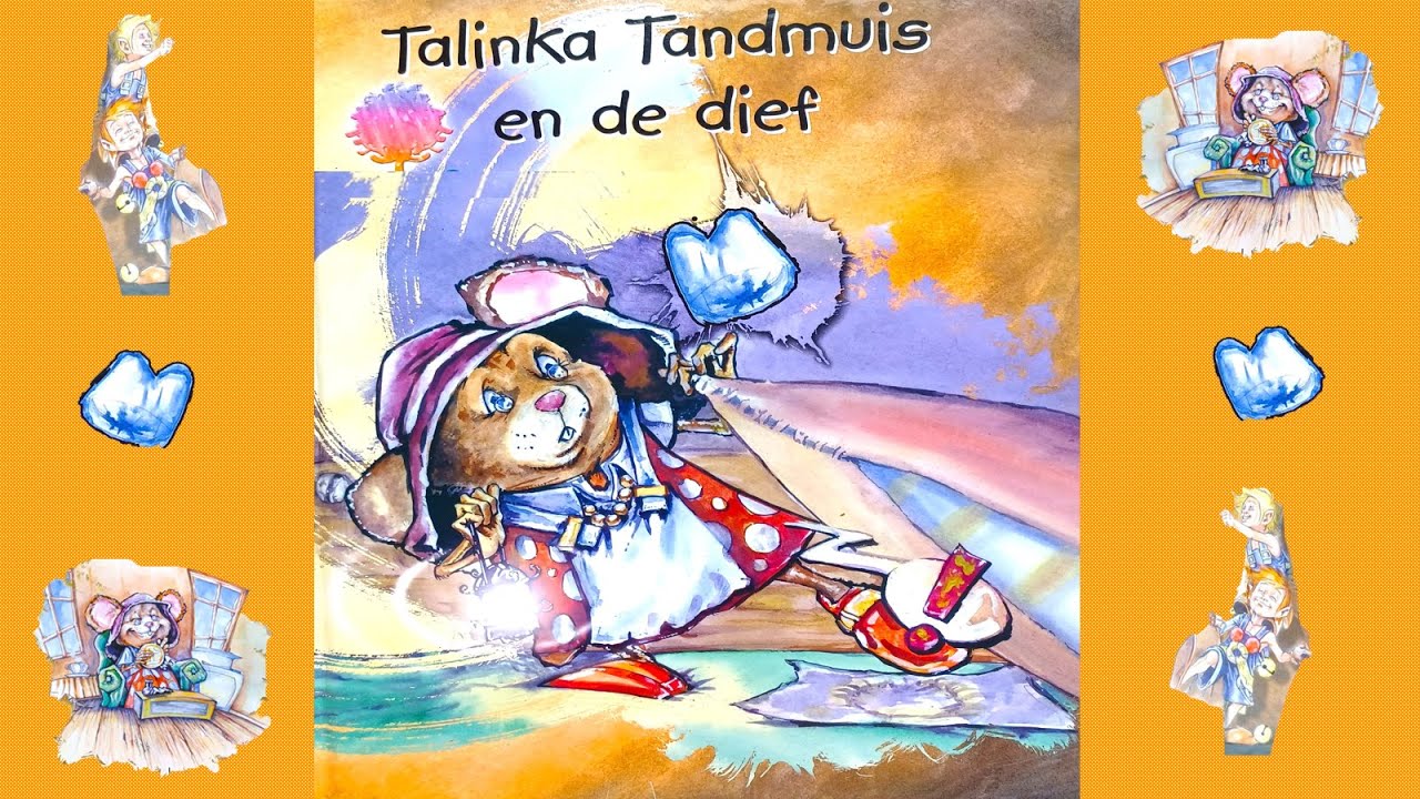 TALINKA TANDMUIS EN DE DIEF (vanaf 4 jaar) - YouTube