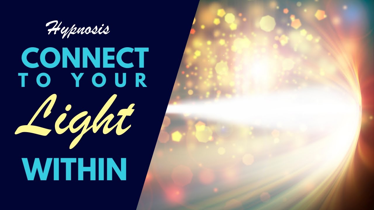 Connect To Your Light Within | Hypnosis for Inner Strength #selfcare ...