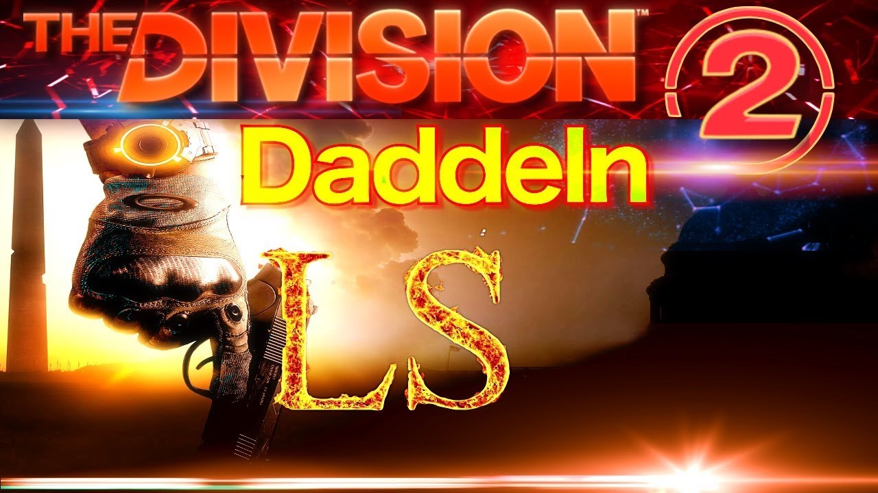 Daddeln ★ The Division 2 | Deutsch - YouTube