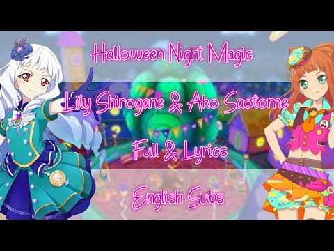 Aikatsu Stars - Halloween Night Magic - Lily Shirogane & Ako Saotome - Full & Lyrics - #Chikaevent