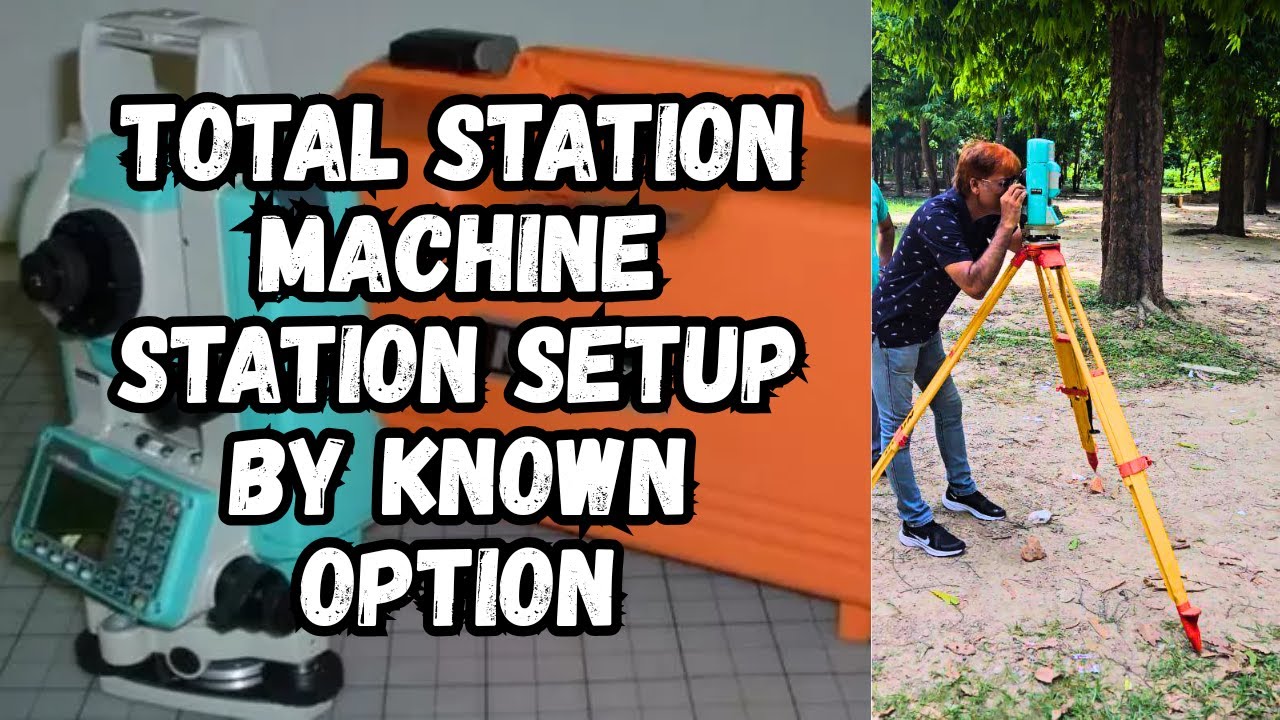 Total Station Station Setup by Known Point | Step-by-Step Guide - YouTube