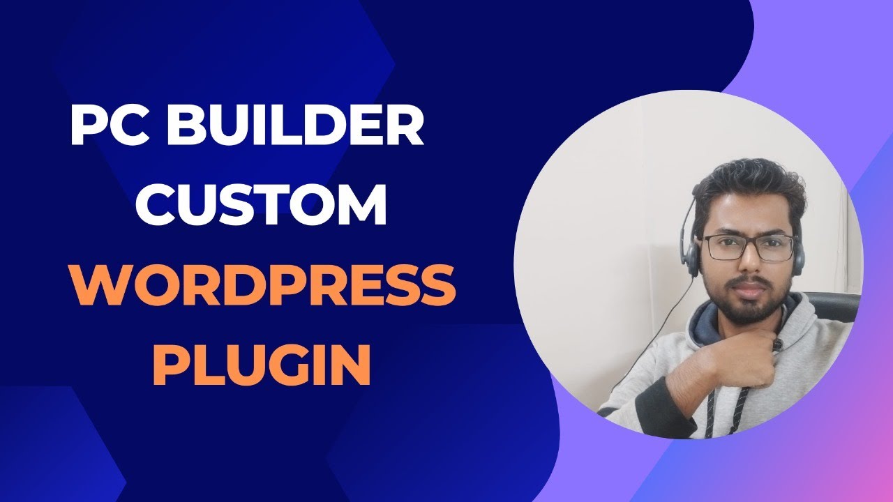 PC Builder - Custom WordPress Plugin - YouTube