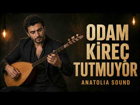 Odam Kireç Tutmuyor (Türkü) –  | Anatolia Sound