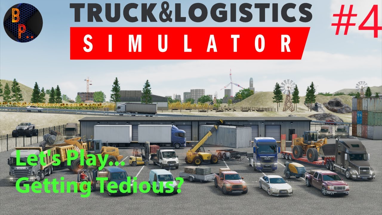 Truck And Logistics Simulator | Let's Play | Episode 4 | Becoming ...