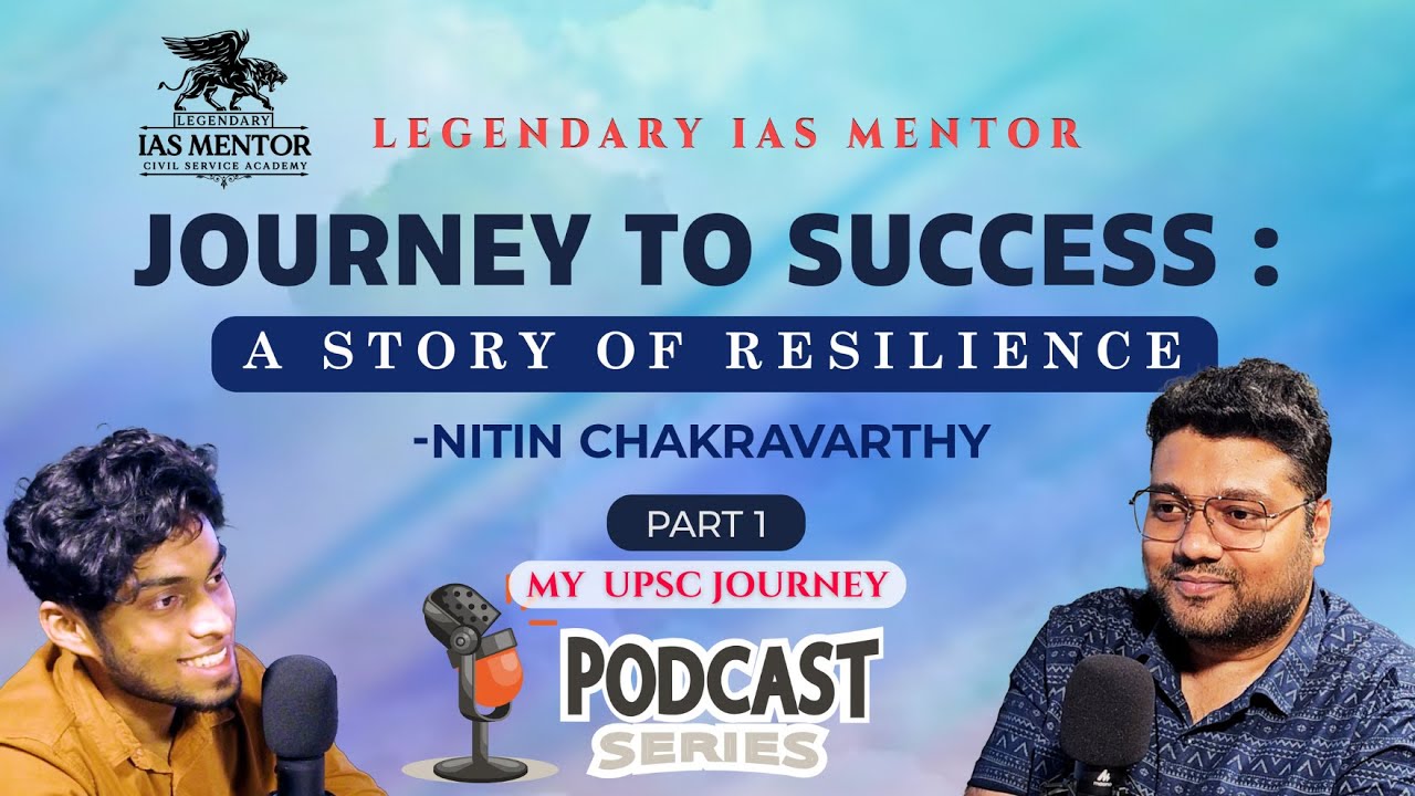 MY UPSC JOURNEY - NITIN CHAKRAVARTHY - SUCCESS WITH RESILIENCE - PART 1 #upsc #successjourney ...