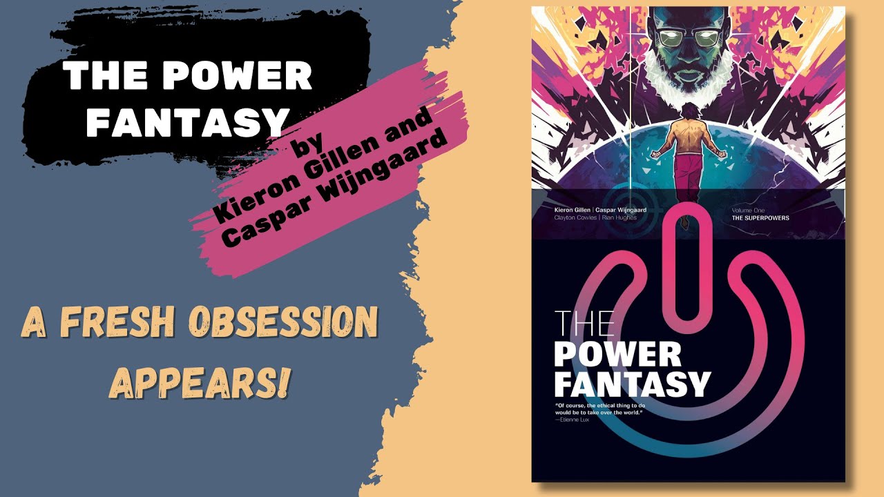The Power Fantasy is a Must-Read | Kieron Gillen and Caspar Wijngaard ...