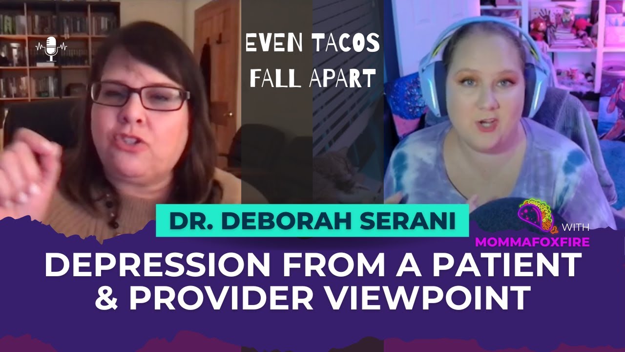 Depression from a Patient AND Provider Viewpoint with Dr Deborah Serani ...