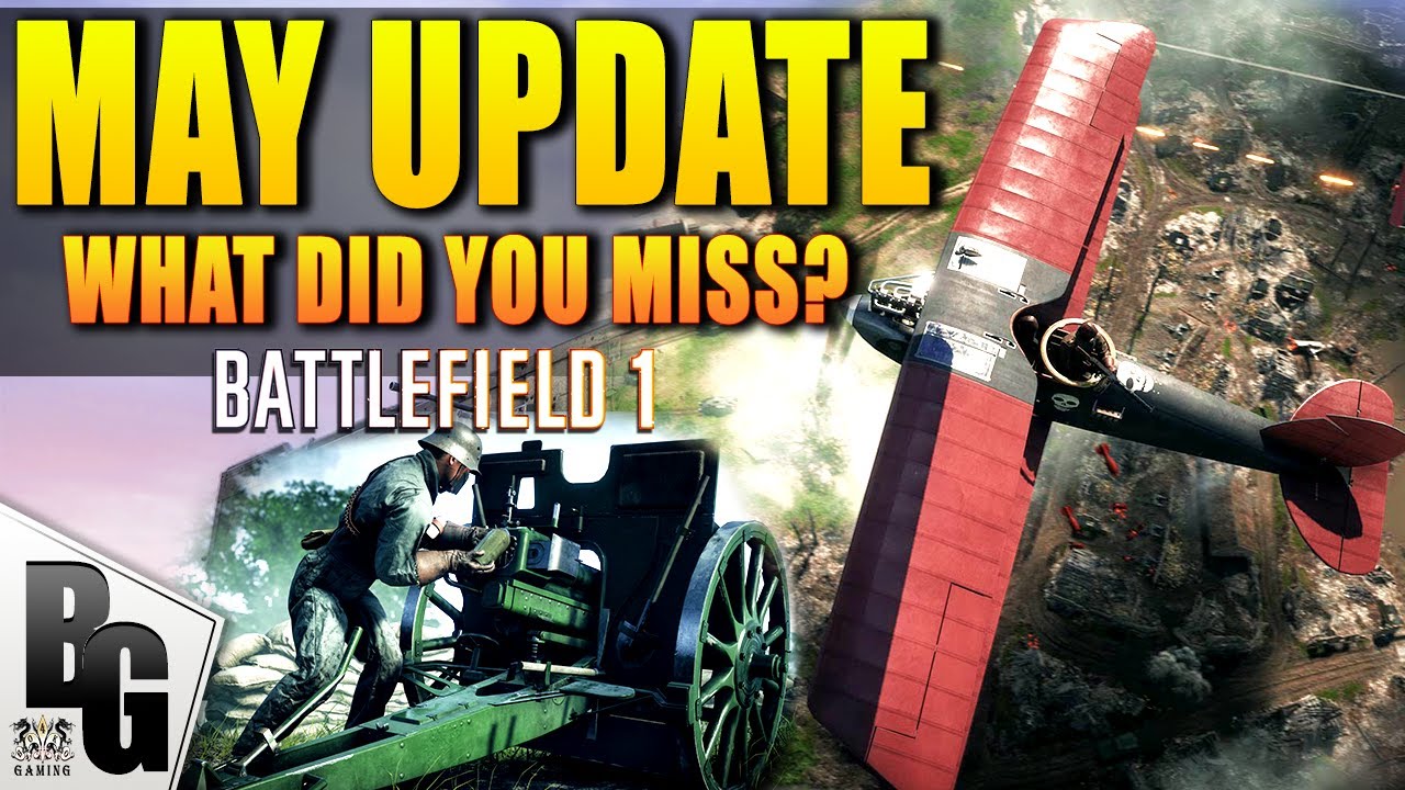 BF1 MAY UPDATE! EVERYTHING YOU MISSED! - Battlefield 1 May Update (Bayonet Charge, Operations ...
