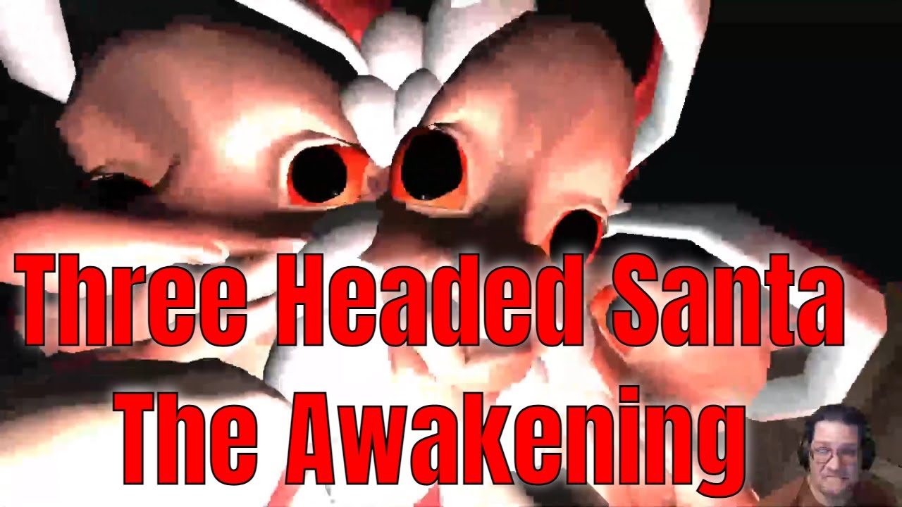 Three Headed Santa: The Awakening - Merry Christmas and Happy Holidays ...