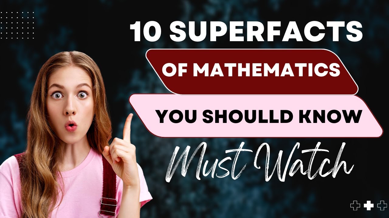 10 Super facts Of Mathematics | Magic Of Maths | Maths Wonder ...