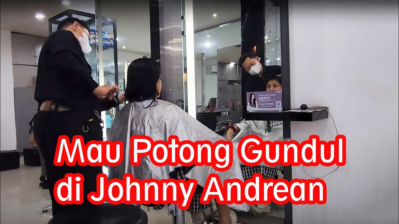 Mau Potong Gundul di Johnny Andrean - YouTube