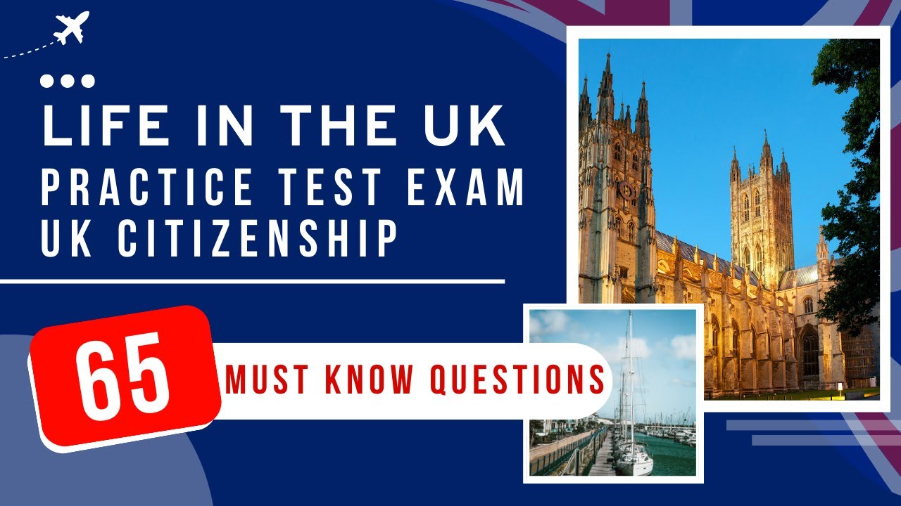 Life In The UK Test Exam - UK Citizenship Practice Test (65 Must Know ...