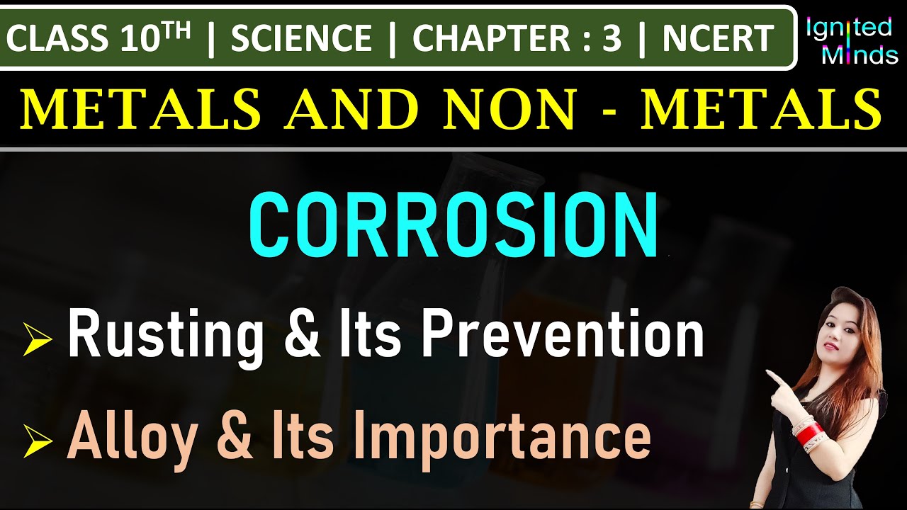 Class 10th Science | Corrosion | Rusting & Its Prevention | Alloy & Its ...
